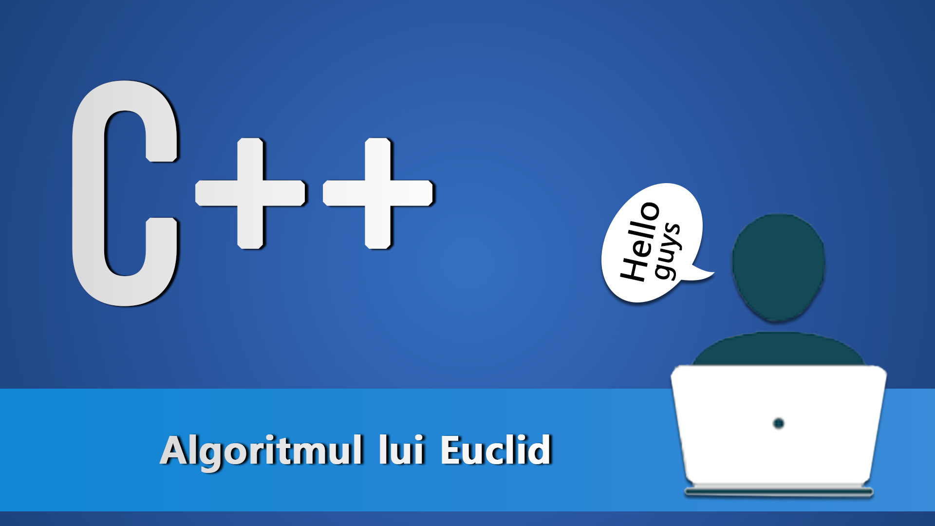 Algoritmul lui Euclid in C++ | Tutoriale-Pe.NET